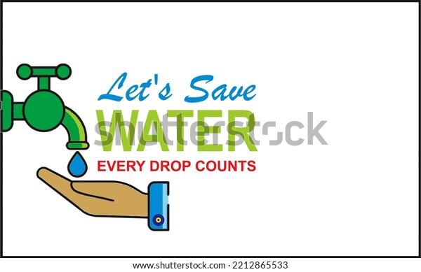 Lets Save Water Every Drop Matters Stock Illustration 2212865533 ...
