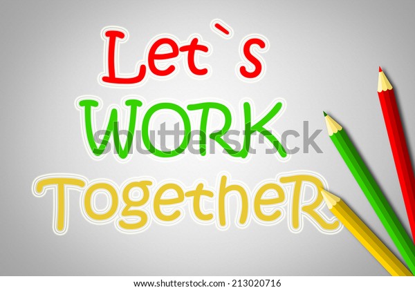 Lets Work Together Concept Text Stock Illustration 213020716