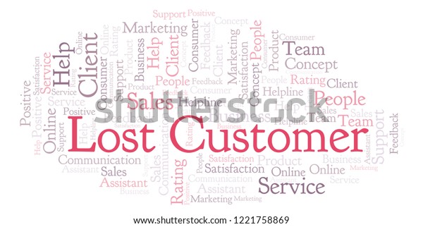 Lost Customer Word Cloud Stock Illustration 1221758869 | Shutterstock