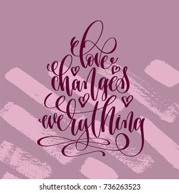 257 Love changes everything Images, Stock Photos & Vectors | Shutterstock