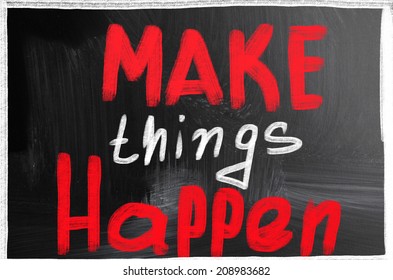 96 Make good things happen Images, Stock Photos & Vectors | Shutterstock