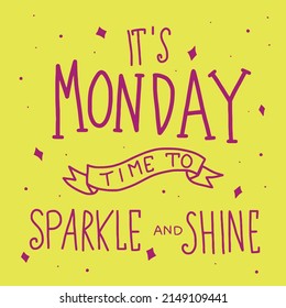 175 Its monday quotes Images, Stock Photos & Vectors | Shutterstock