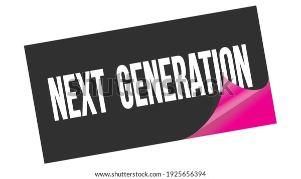 Next Generation Text Written On Black Stock Illustration 1925656394 ...