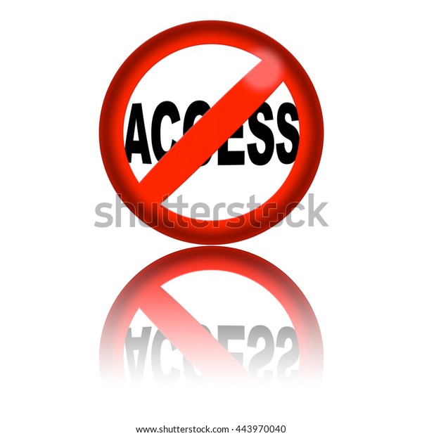 No Access Sign 3d Rendering Stock Illustration 443970040 | Shutterstock
