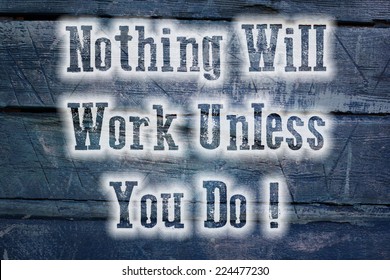 Nothing Will Work Unless You Do Stock Illustration 224477230 | Shutterstock