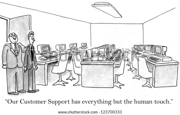 Our Customer Support Has Everything Human Stock Illustration 123700333
