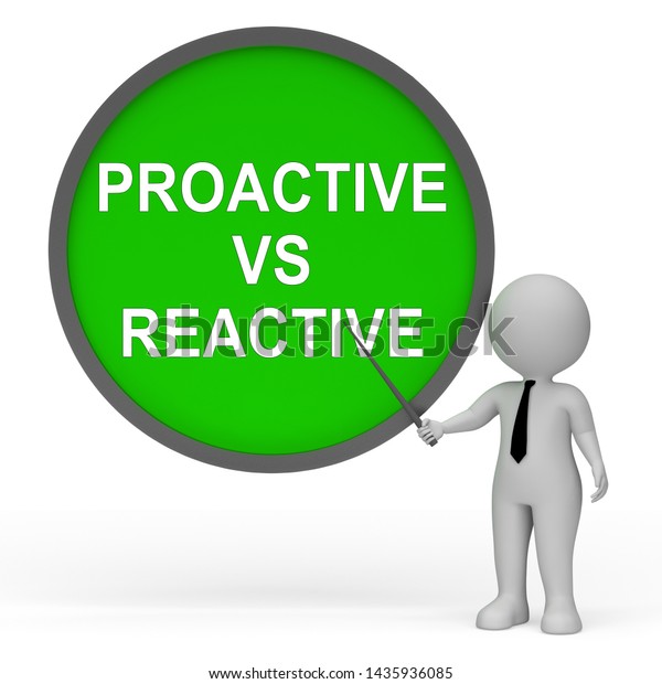 Proactive Vs Reactive Sign Representing Taking 스톡 일러스트 1435936085 ...