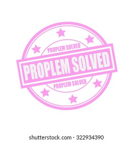 Problem Solved White Stamp Text On Stock Illustration 322934390 ...