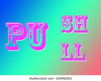 Push Pull Text Stock Illustration 635982461 | Shutterstock