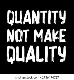 93 Quality not quantity Images, Stock Photos & Vectors | Shutterstock