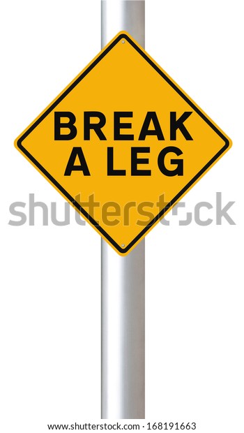 Road Sign Indicating Break Leg Stock Illustration 168191663 | Shutterstock