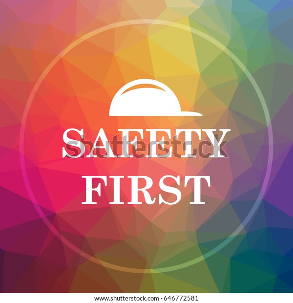 Safety First Icon Safety First Website Stock Illustration 646772581
