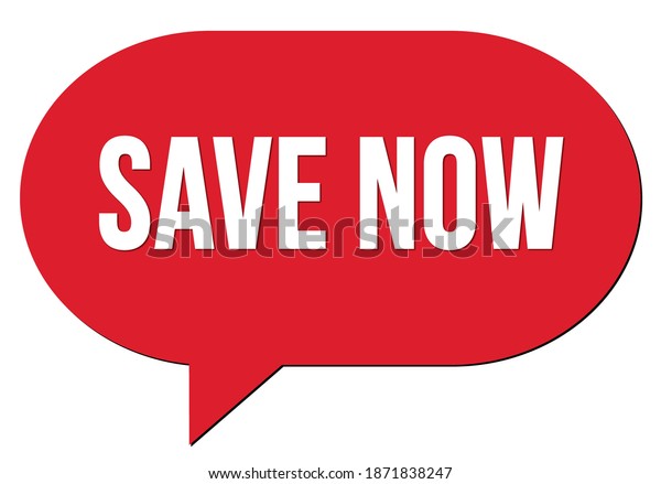 Save Now Text Written Red Speech Stock Illustration 1871838247 ...