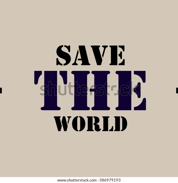 Save World Text Stock Illustration 386979193 | Shutterstock