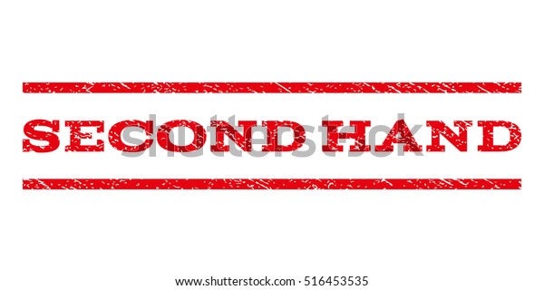 Second Hand Watermark Stamp Text Caption Stock Illustration 516453535 ...