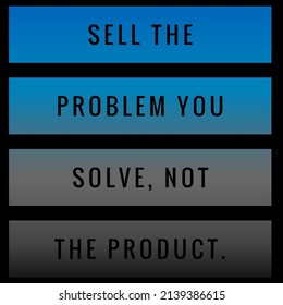 Sell Problem You Solve Not Product Stock Illustration 2139386615 ...