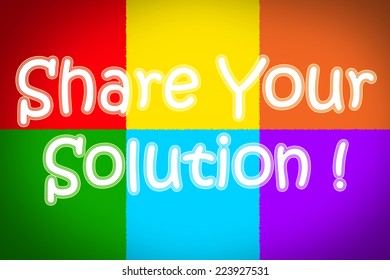 Share Your Solution Concept Text On Stock Illustration 223927531 ...