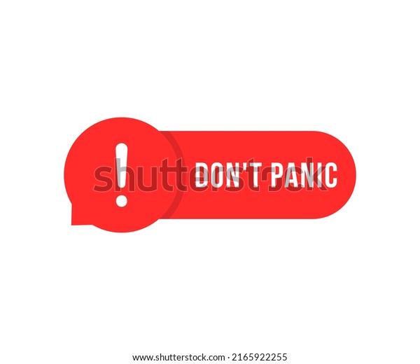 Simple Do Not Panic Red Speech Stock Illustration 2165922255 | Shutterstock