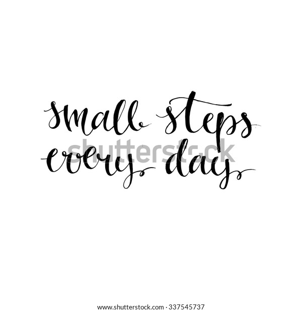 Small Steps Every Day Black Motivational Stock Illustration 337545737 ...