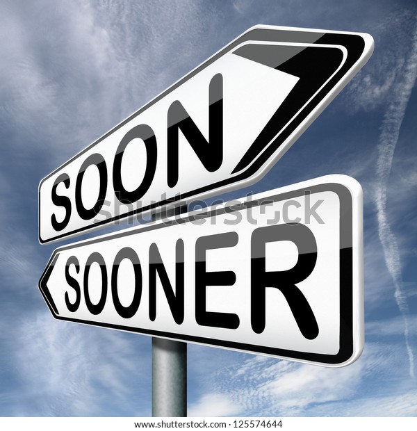 Soon Sooner Fast Possible Immediately Right Stock Illustration ...
