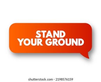 Stand Your Ground Text Message Bubble Stock Illustration 2198576159 ...