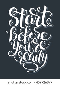 Start Before You Ready Handwritten Inscription Stock Illustration ...
