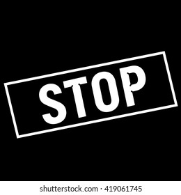 Stop White Wording On Rectangle Black Stock Illustration 419061745 ...