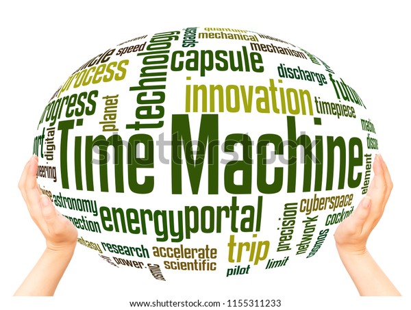 Time Machine Word Cloud Hand Sphere Stock Illustration 1155311233 ...