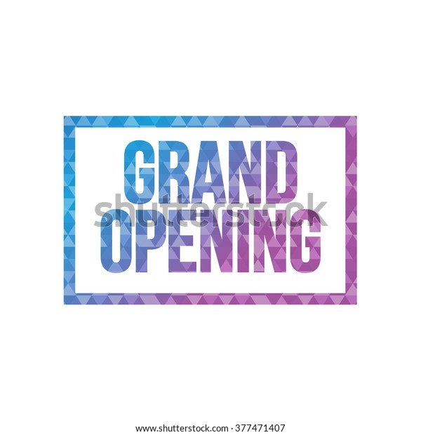 Triangle Shape Grand Opening Text Pattern Stock Illustration 377471407 ...