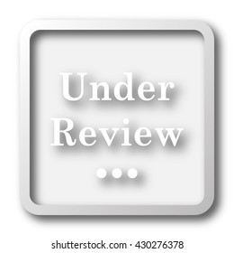 Under Review Icon Transparent Internet Button Stock Illustration ...