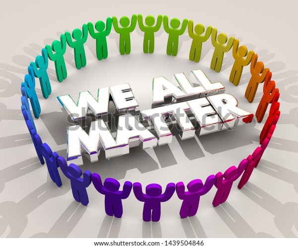 We All Matter Worth Value People Stock Illustration 1439504846