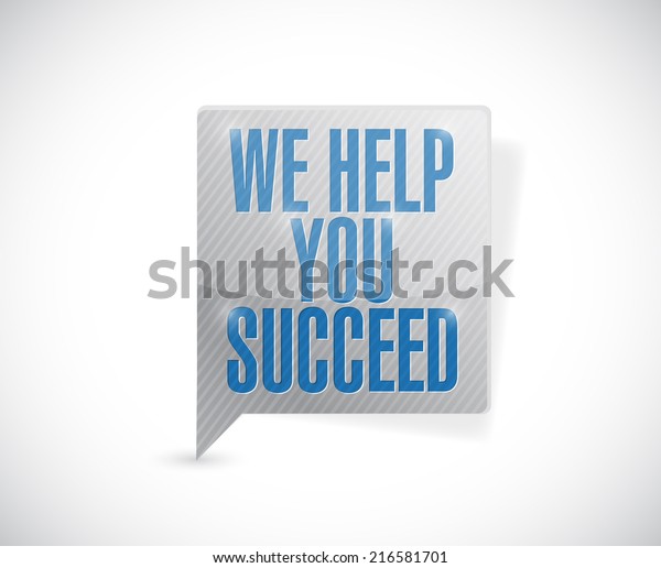 We Help You Succeed Message Bubble Stock Illustration 216581701