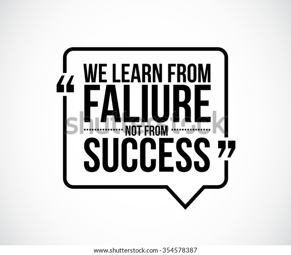 We Learn Failure Not Success Quote Stock Illustration 354578387 ...