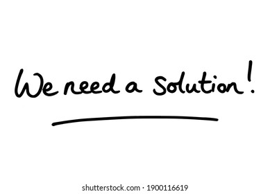 We Need Solution Handwritten On White Stock Illustration 1900116619 ...