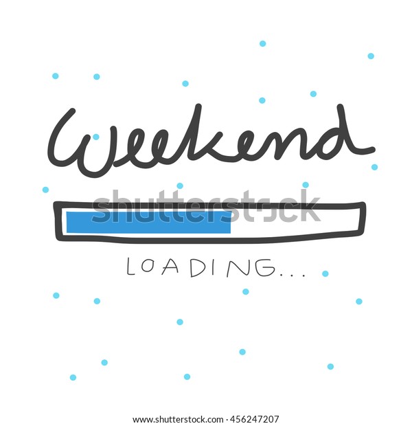 Weekend Loading Illustration Stock Illustration 456247207