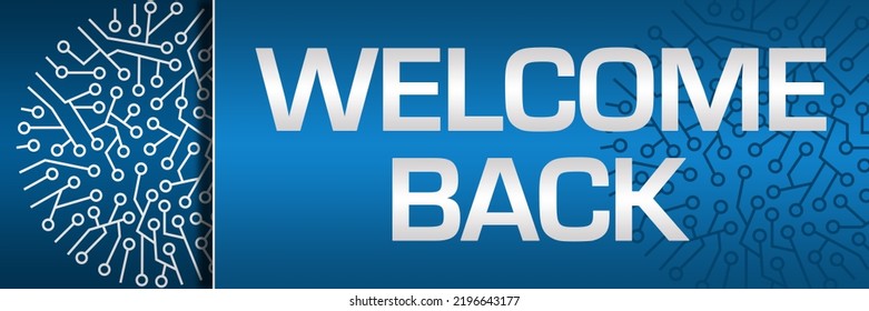 Welcome Back Concept Image Text Circuit Stock Illustration 2196643177 ...