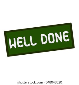 Well Done Wording On Rectangular Signs Stock Illustration 348048320 ...