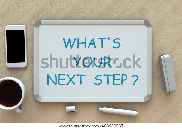Whats Your Next Step Message On Stock Illustration 408580537 | Shutterstock