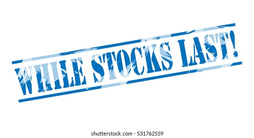 63 While stocks last Images, Stock Photos & Vectors | Shutterstock 63 While stocks last Images, Stock Photos & Vectors | Shutterstock