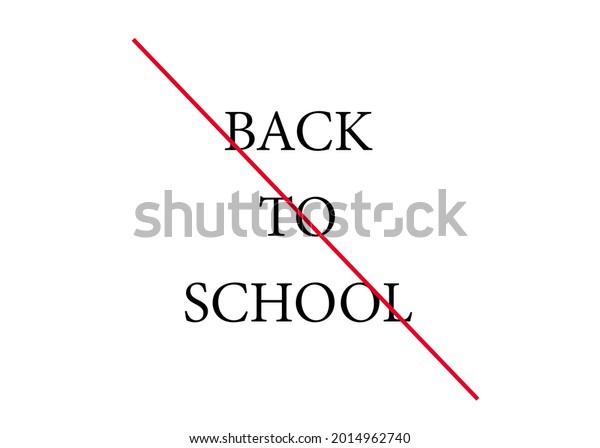 White Background Back School Crossed Out Stock Illustration 2014962740 ...
