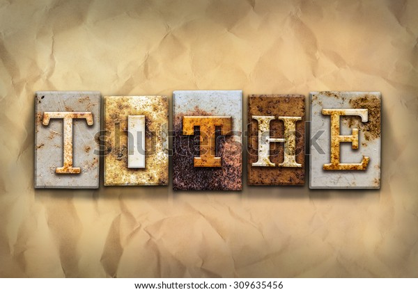 Word Tithe Written Rusty Metal Letterpress Stock Illustration 309635456