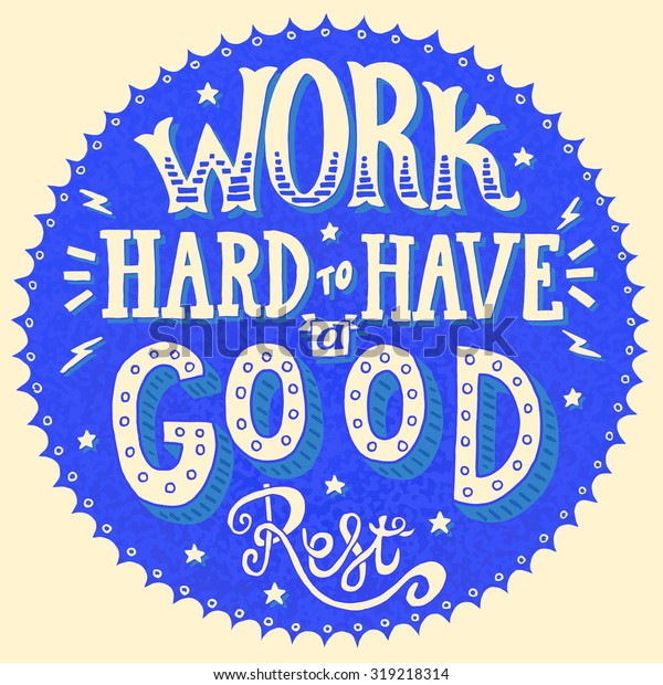 Work Hard Have Good Rest Motivation Stock Illustration 319218314