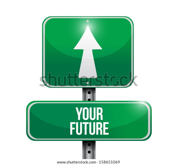 Your Future Road Sign Illustrations Design Stock Illustration 158651069 ...