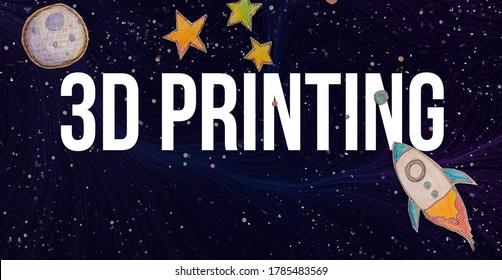 3d Printing Theme Space Background Rocket Stock Photo 1785483569 ...