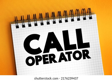Call Operator Text On Notepad Concept Stock Photo 2176239437 | Shutterstock