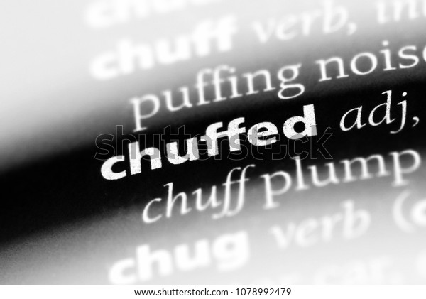 Chuffed Word Dictionary Chuffed Concept Stock Photo 1078992479 ...