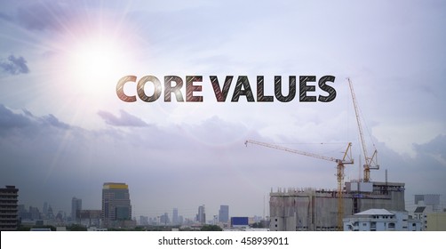 Core Values Text On Construction Building Stock Photo 458939011 ...