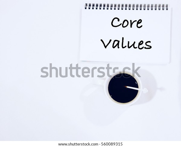 Core Values Wording On Notebook Cup Stock Photo 560089315 | Shutterstock