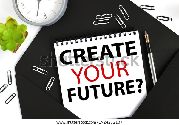 Create Your Future Text On Sheet Stock Photo 1924272137 | Shutterstock