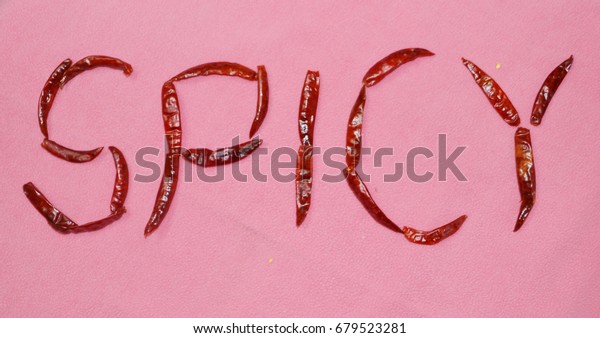 Creative Lettering Spicy Using Red Chilli Stock Photo 679523281 ...